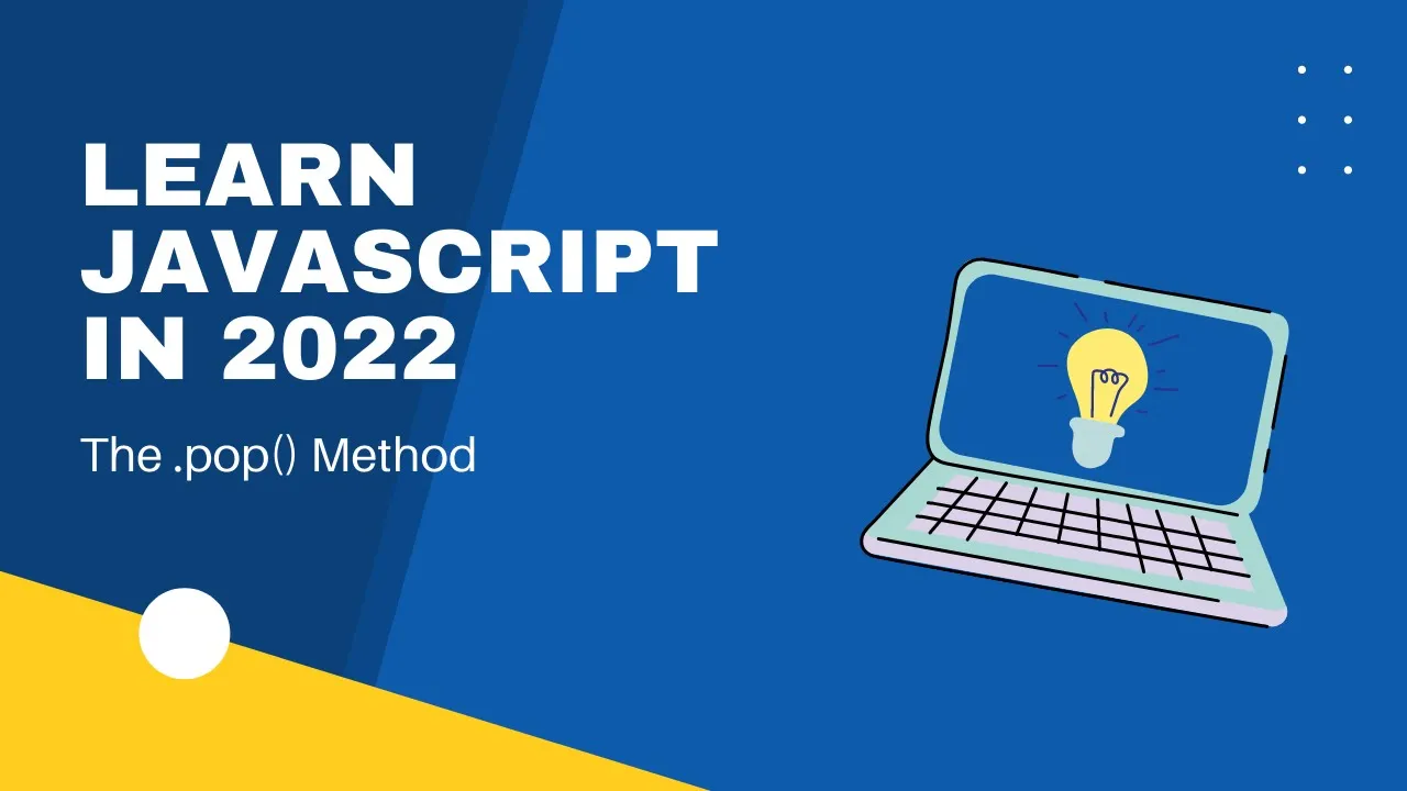 Removing Last Element In An Array With Pop Method In JavaScript Removing Last Element In An Array With Pop Method In JavaScript